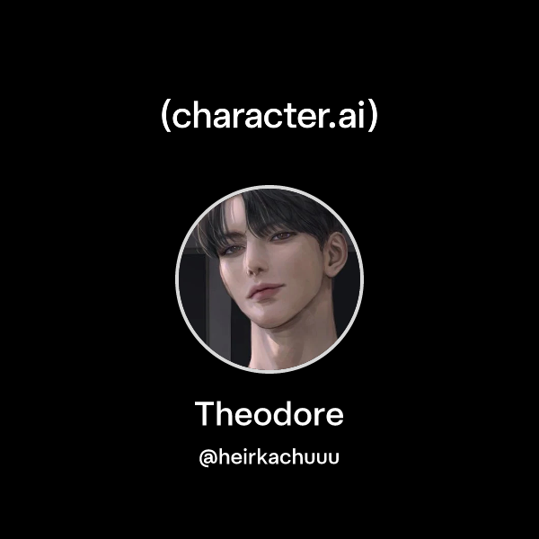 Chat with Theodore | character.ai | Personalized AI for every moment of ...