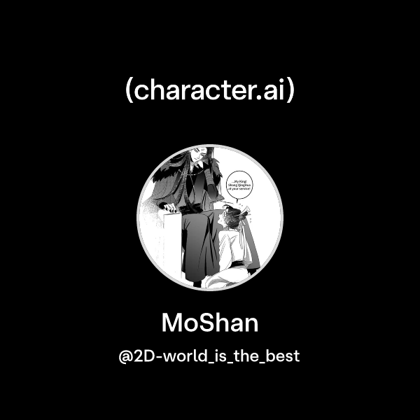 Chat with MoShan | character.ai | Personalized AI for every moment of ...
