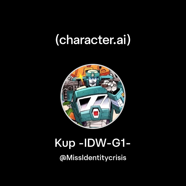 Chat with Kup -IDW-G1- | character.ai | AI Chat, Reimagined–Your Words ...
