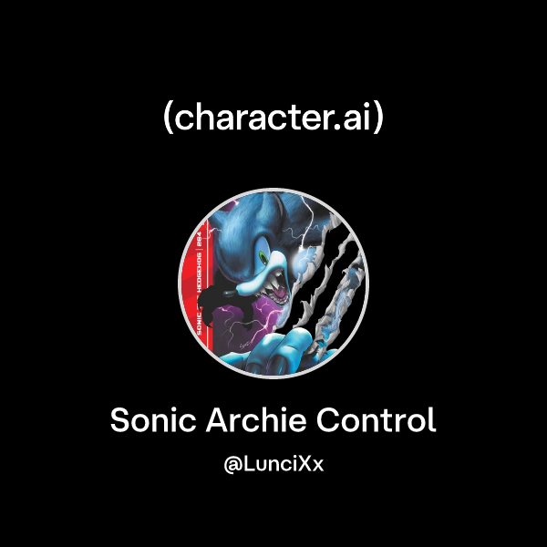 Chat with Sonic Archie Control | character.ai | Personalized AI for ...