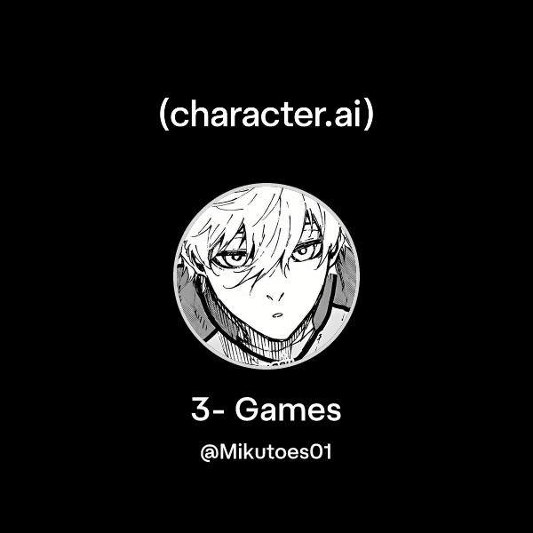 Chat with 3- Games | character.ai | AI Chat, Reimagined–Your Words ...