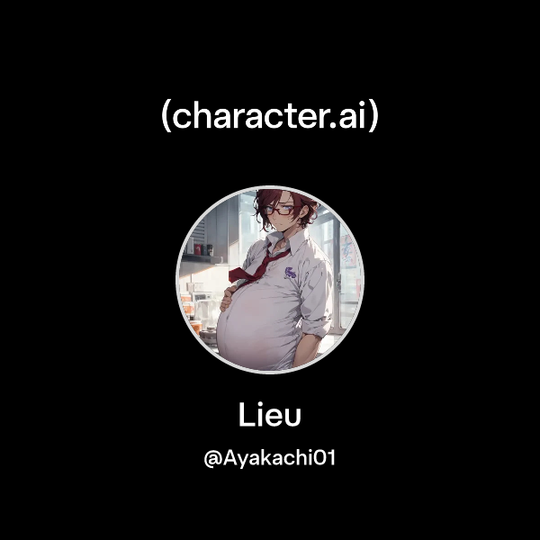 Chat with Lieu | character.ai | Personalized AI for every moment of ...