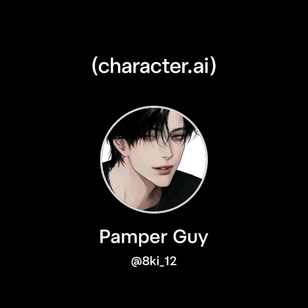 Chat with Pamper Guy | character.ai | AI Chat, Reimagined–Your Words ...
