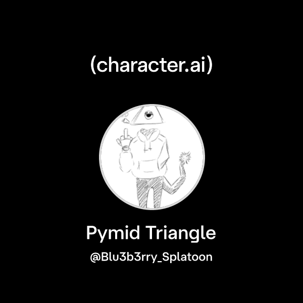 Chat with Pymid Triangle | character.ai | Personalized AI for every ...
