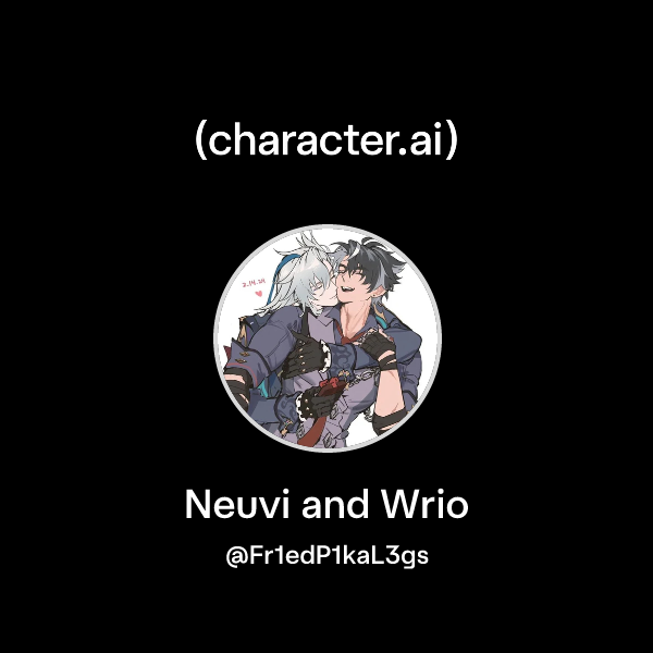 Chat with Neuvi and Wrio | character.ai | AI Chat, Reimagined–Your ...