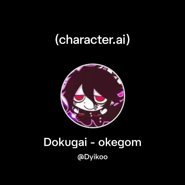 Chat with Dokugai - okegom | character.ai | AI Chat, Reimagined–Your ...