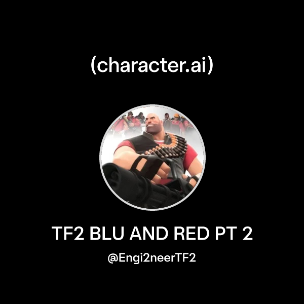 Chat with TF2 BLU AND RED PT 2 | character.ai | AI Chat, Reimagined ...
