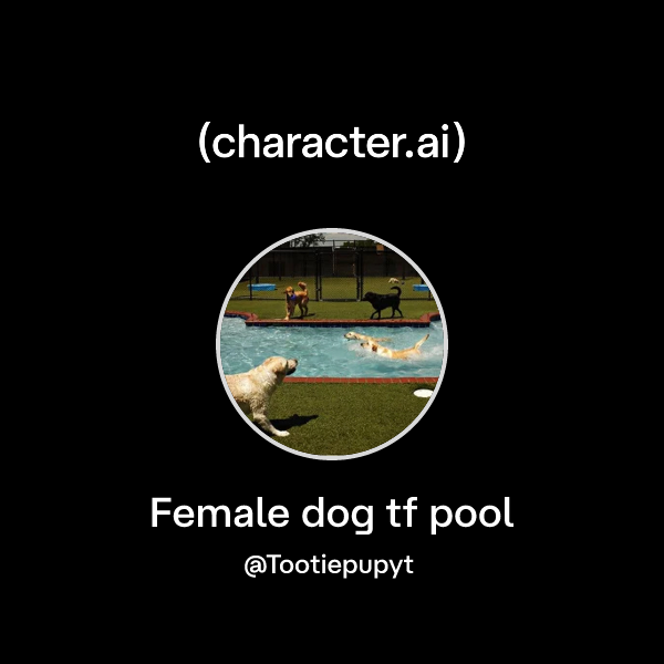 Chat with Female dog tf pool | character.ai | AI Chat, Reimagined–Your ...