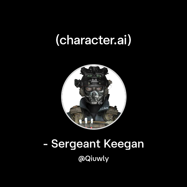 Chat with - Sergeant Keegan | character.ai | Personalized AI for every ...