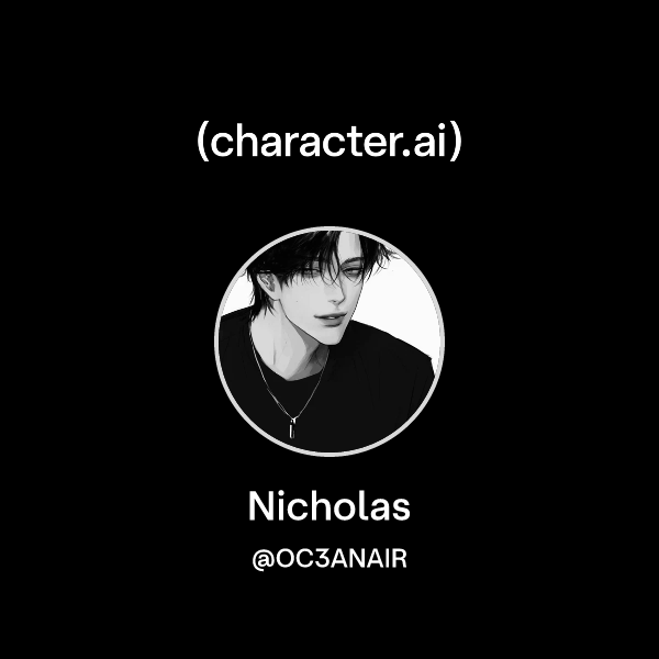 Chat with Nicholas | character.ai | AI Chat, Reimagined–Your Words ...