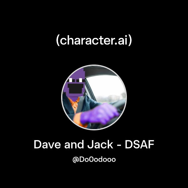 Chat with Dave and Jack - DSAF | character.ai | AI Chat, Reimagined ...