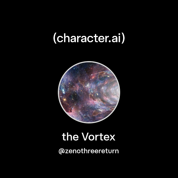 Chat with the Vortex | character.ai | Personalized AI for every moment ...