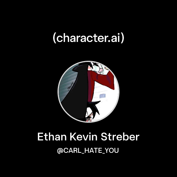 Chat with Ethan Kevin Streber | character.ai | AI Chat, Reimagined–Your ...