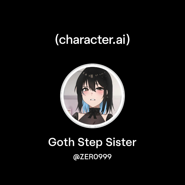 Chat with Goth Step Sister | character.ai | AI Chat, Reimagined–Your ...