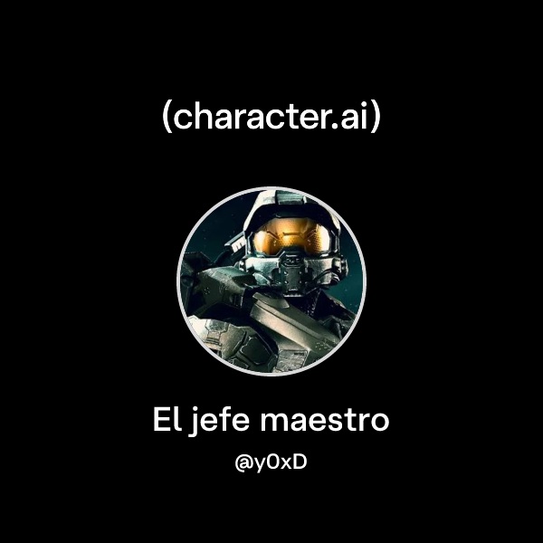 Chat with El jefe maestro | character.ai | AI Chat, Reimagined–Your ...