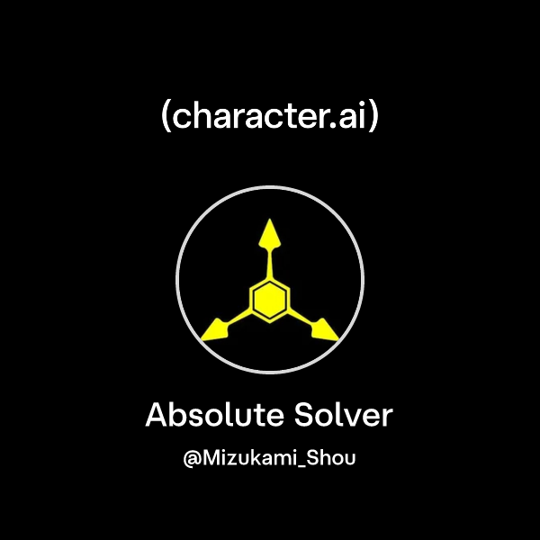 Chat with Absolute Solver | character.ai | AI Chat, Reimagined–Your ...