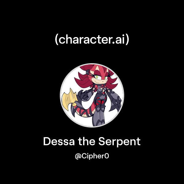Chat with Dessa the Serpent | character.ai | AI Chat, Reimagined–Your ...
