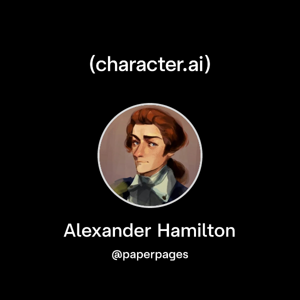 Chat with Alexander Hamilton | character.ai | AI Chat, Reimagined–Your ...