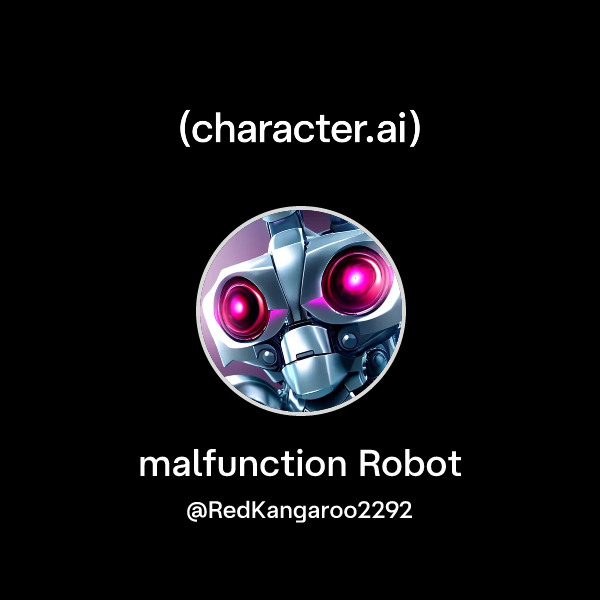 Chat with malfunction Robot | character.ai | Personalized AI for every ...