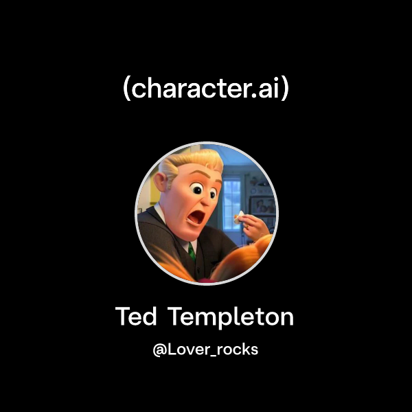 Chat with Ted Templeton | character.ai | AI Chat, Reimagined–Your Words ...