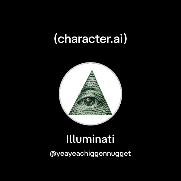 Chat with Illuminati | character.ai | AI Chat, Reimagined–Your Words. Your World.