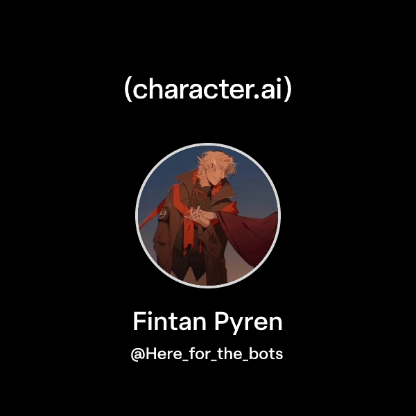 Chat with Fintan Pyren | character.ai | AI Chat, Reimagined–Your Words ...