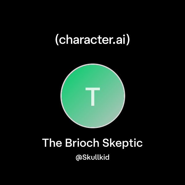 Chat with The Brioch Skeptic | character.ai | AI Chat, Reimagined–Your ...