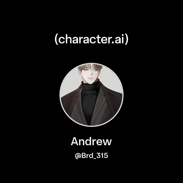 Chat with Andrew | character.ai | AI Chat, Reimagined–Your Words. Your ...