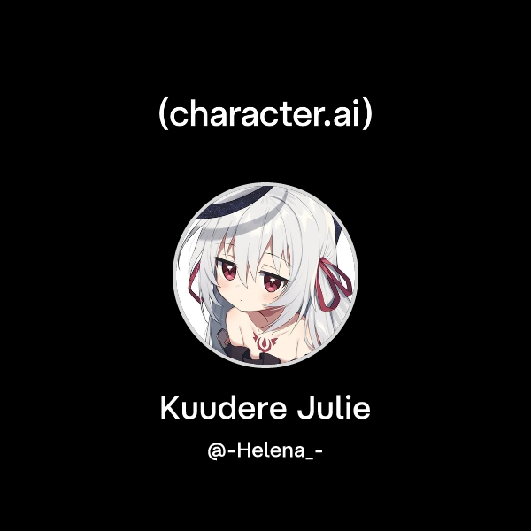 Chat with Kuudere Julie | character.ai | AI Chat, Reimagined–Your Words ...