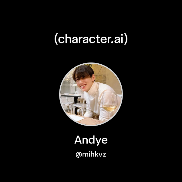 Chat with Andye | character.ai | Personalized AI for every moment of ...