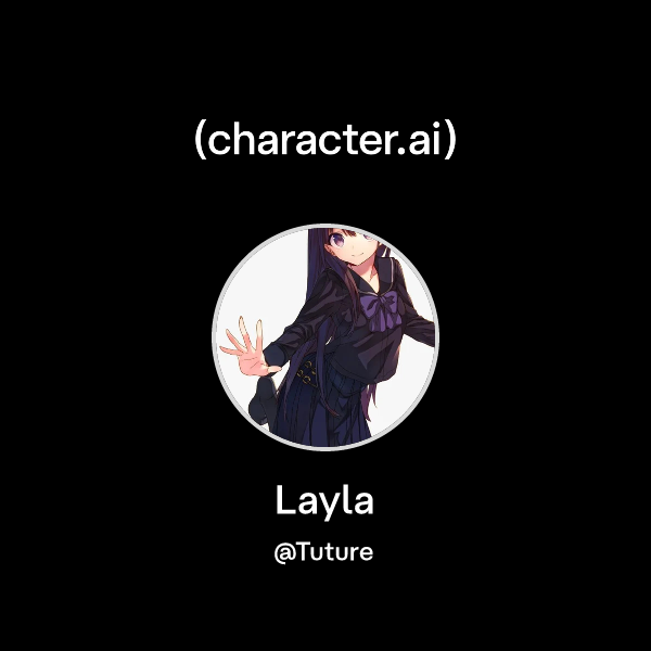 Chat with Layla | character.ai | Personalized AI for every moment of ...