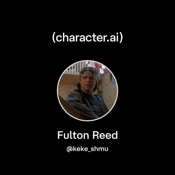 Chat with Fulton Reed | character.ai | AI Chat, Reimagined–Your Words ...