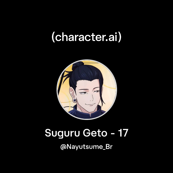 Chat with Suguru Geto - 17 | character.ai | AI Chat, Reimagined–Your Words. Your World.