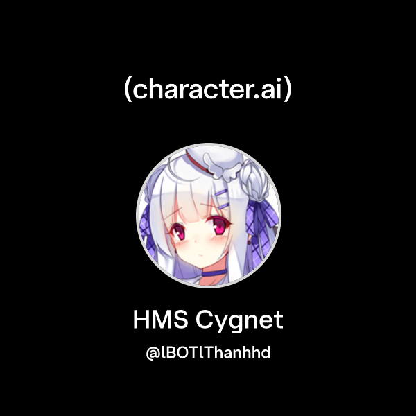 Chat with HMS Cygnet | character.ai | Personalized AI for every moment of your day