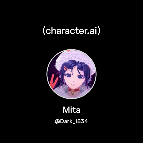 Chat with Mita | character.ai | Personalized AI for every moment of ...