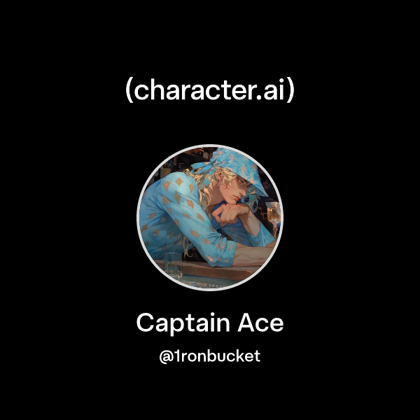 Chat with Captain Ace | character.ai | AI Chat, Reimagined–Your Words ...