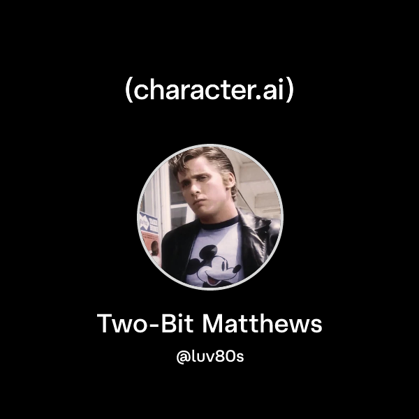 Chat with Two-Bit Matthews | character.ai | AI Chat, Reimagined–Your ...