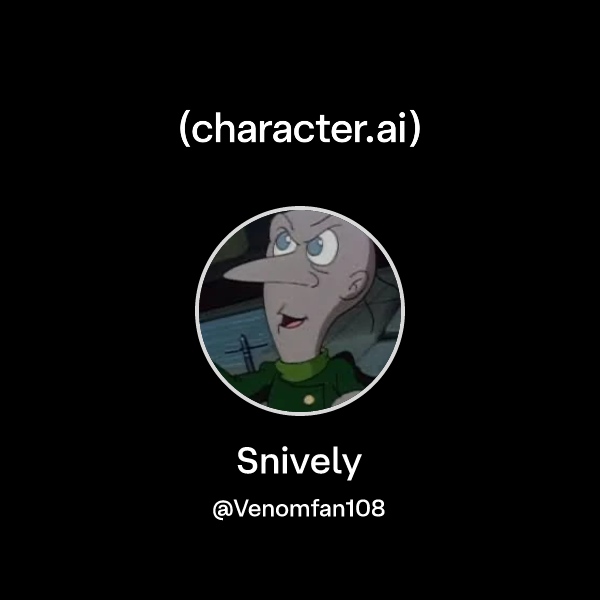 Chat with Snively | character.ai | AI Chat, Reimagined–Your Words. Your ...