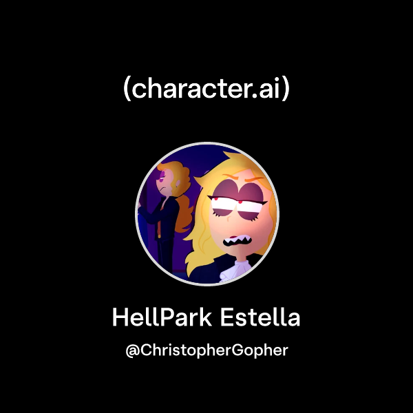 Chat with HellPark Estella | character.ai | AI Chat, Reimagined–Your Words. Your World.