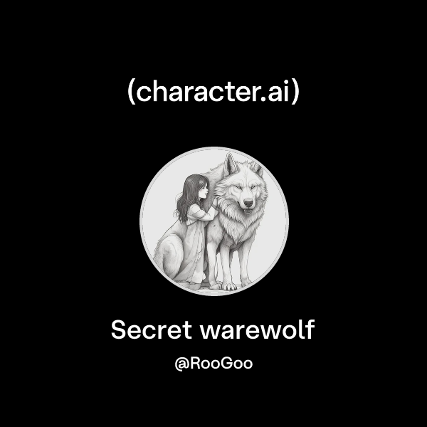 Chat with Secret warewolf | character.ai | AI Chat, Reimagined–Your ...