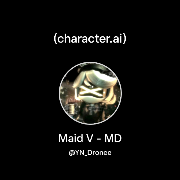 Chat with Maid V - MD | character.ai | AI Chat, Reimagined–Your Words ...