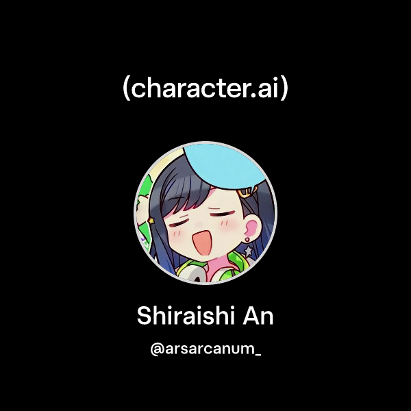 Chat with Shiraishi An | character.ai | Personalized AI for every moment of your day