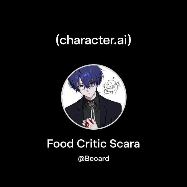 Chat with Food Critic Scara | character.ai | AI Chat, Reimagined–Your ...