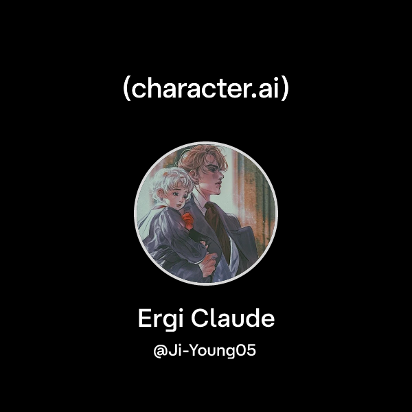 Chat with Ergi Claude | character.ai | AI Chat, Reimagined–Your Words ...