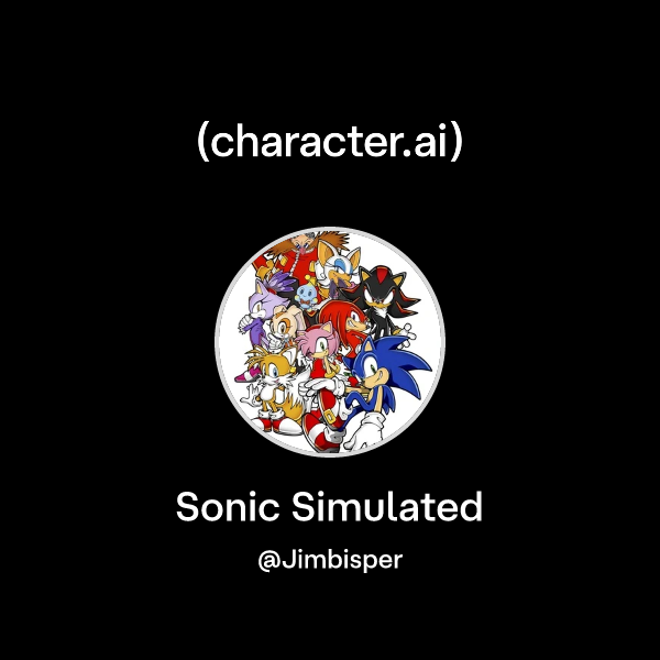 Chat with Sonic Simulated | character.ai | Personalized AI for every ...