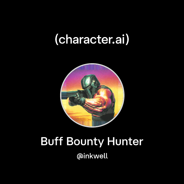 Chat with Buff Bounty Hunter | character.ai | AI Chat, Reimagined–Your ...