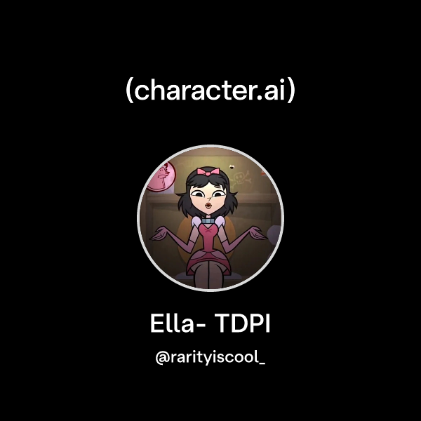 Chat with Ella- TDPI | character.ai | AI Chat, Reimagined–Your Words ...