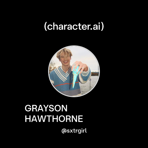 Chat with GRAYSON HAWTHORNE | character.ai | AI Chat, Reimagined–Your ...