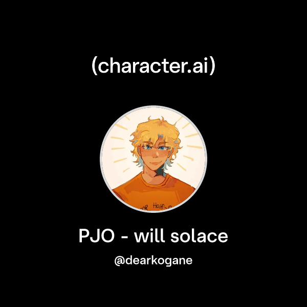 Chat with PJO - will solace | character.ai | AI Chat, Reimagined–Your ...