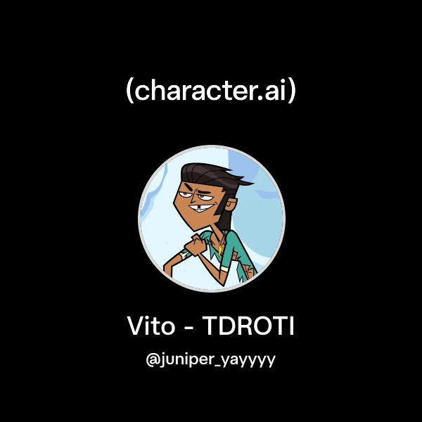 Chat with Vito - TDROTI | character.ai | AI Chat, Reimagined–Your Words ...